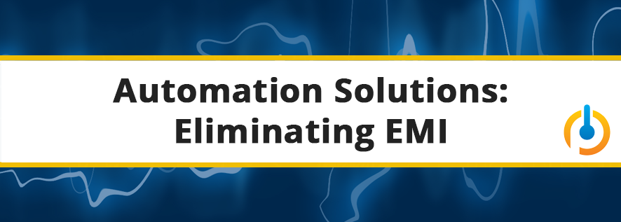 Automation Solutions: Eliminating EMI