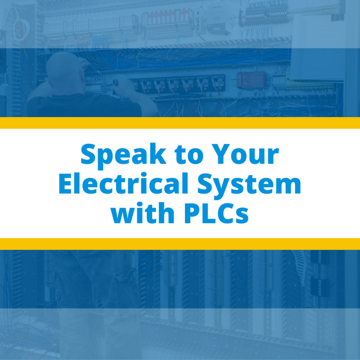 Speak to Your Electrical System with PLCs