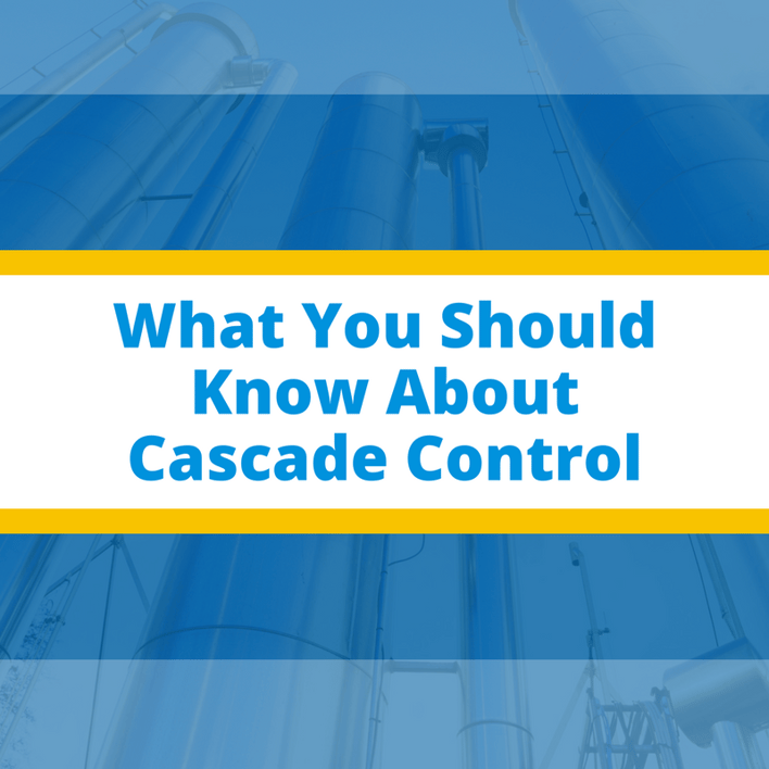 What You Should Know About Cascade Control